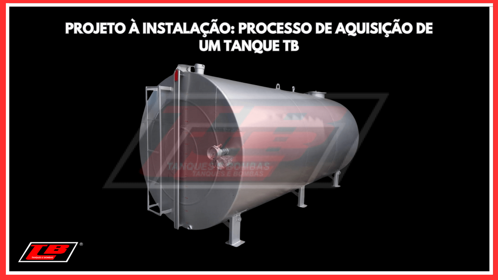 Projeto à Instalação: Como é o Processo de Aquisição de um Tanque TB ...